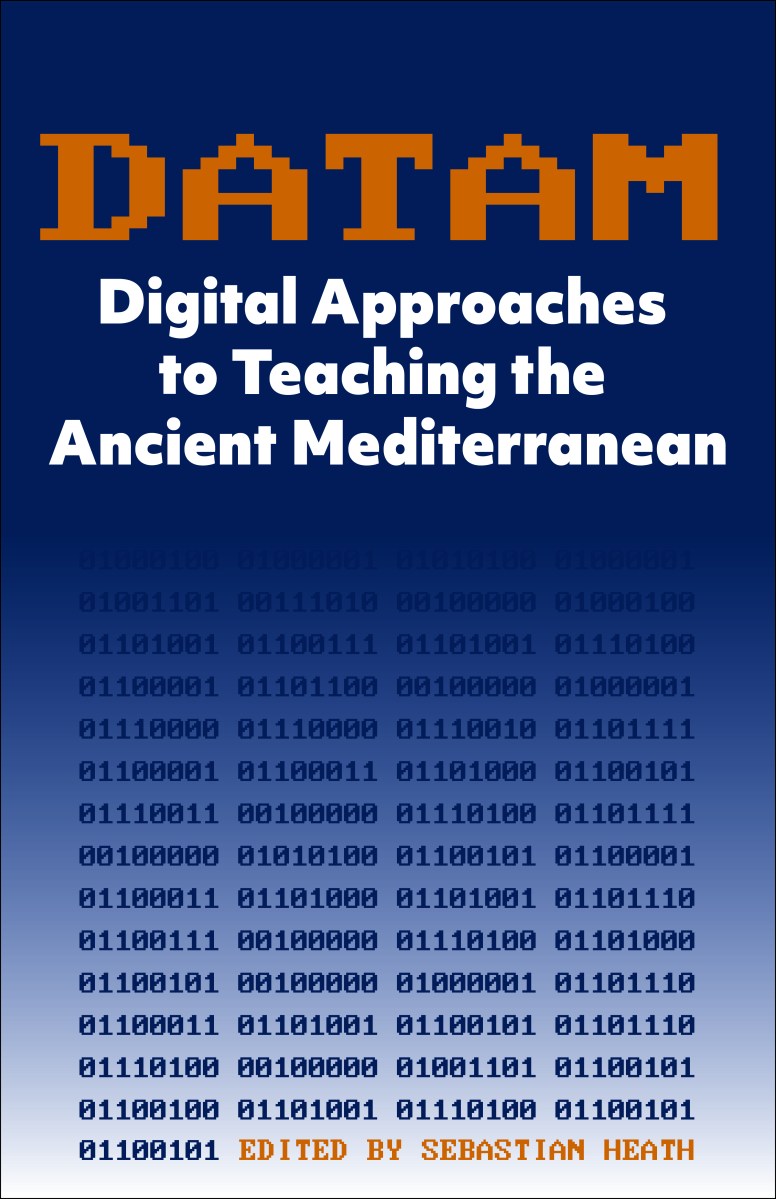 DATAM: Digital Approaches to Teaching the Ancient Mediterranean – The ...